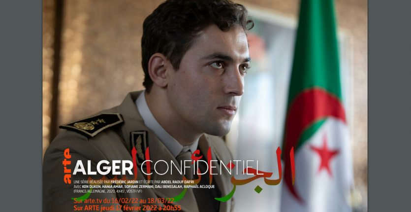 Alger Confidentiel : l'Algérie au cœur d'une série d'espionnage ARTE ...