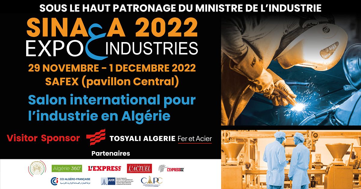 Le salon SINAA INDUSTRIES 2022 ouvre ses portes ce 29 novembre à Alger ...