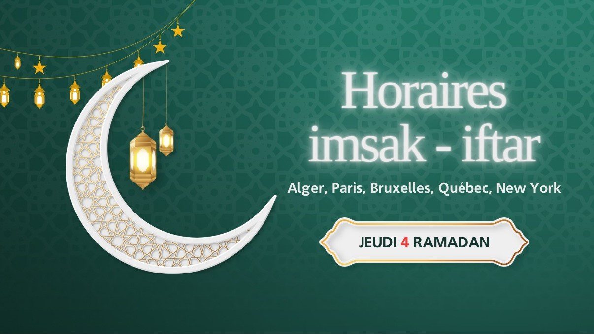 Horaires de l’imsak et de l’iftar du jeudi 4 Ramadan (14 mars 2024)